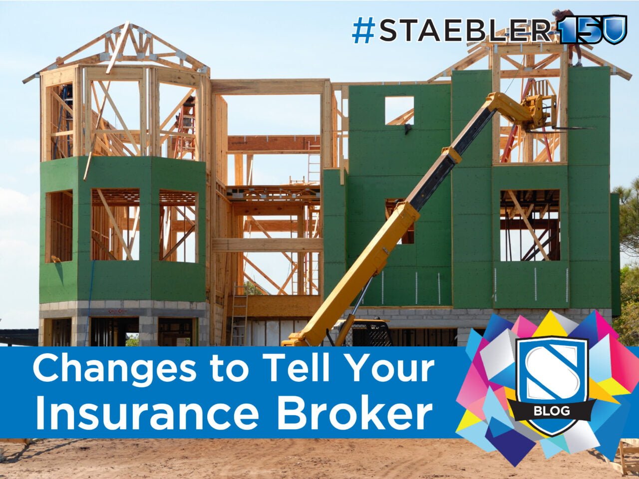 Changes to Tell Your Insurance Broker - Staebler Insurance