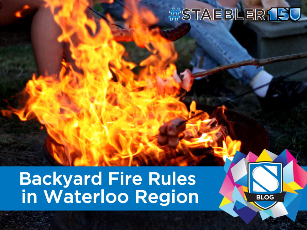 Updated Backyard Fire Rules in Waterloo Region - Staebler Insurance