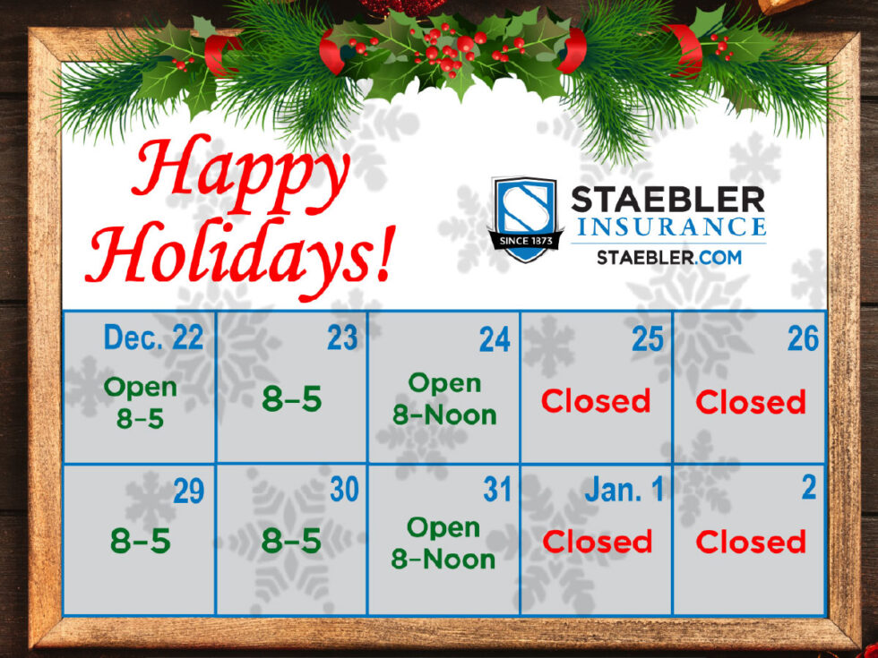 Our 2025 Holiday Hours - Staebler Insurance